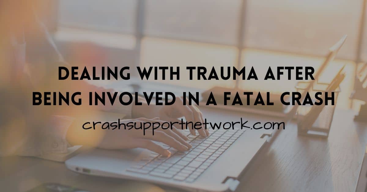 Trauma from a Fatal Motor Vehicle Crash / Crash Support Network