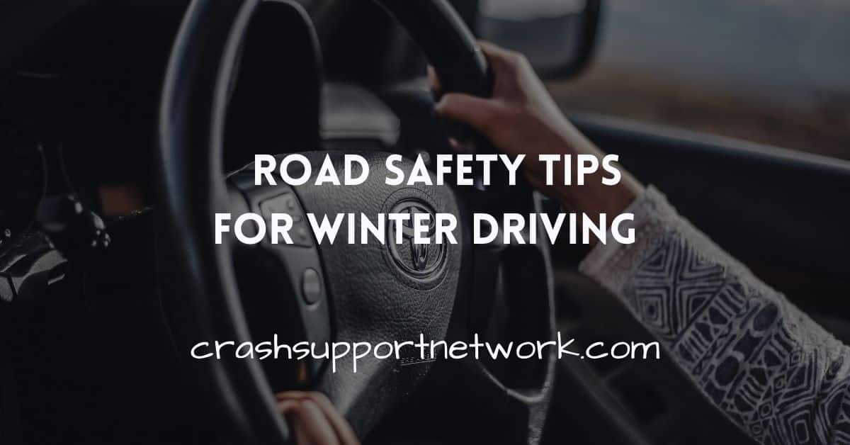 Road Safety Tips for Winter Driving / Crash Support Network